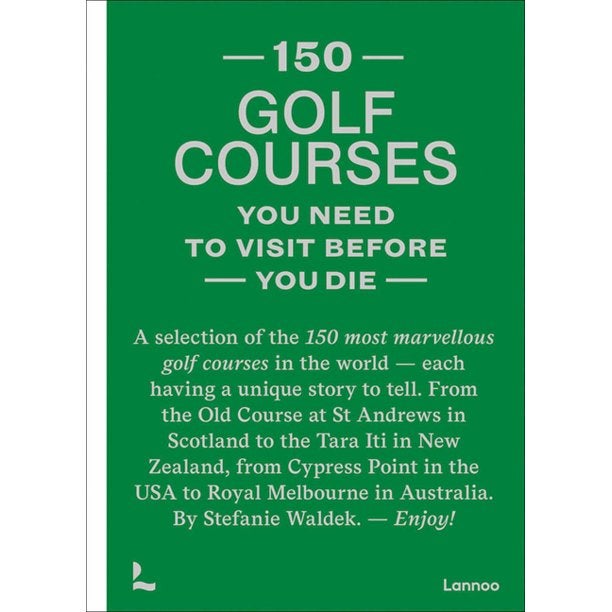 150 Golf Courses You Need To Visit Before You Die | Rail & Anchor
