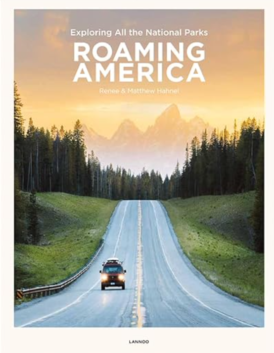 Roaming America: Exploring All The National Parks | Rail & Anchor